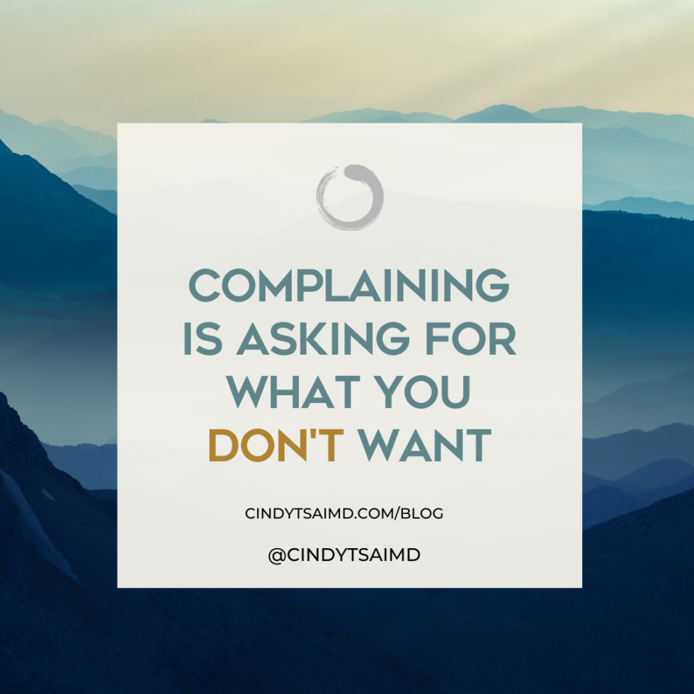 Why Complaining is Bad For Your Health - Dr. Cindy Tsai, MD